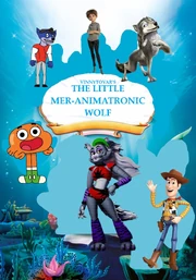 The Little Mer-Animatronic Wolf | FictionRulezForever Wiki | Fandom