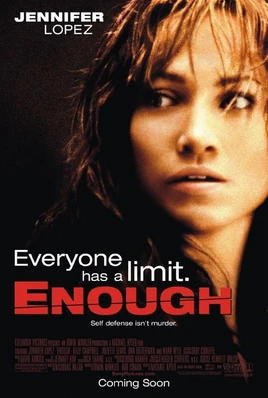 Enough | Moviepedia | Fandom