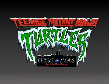 Teenage Mutant Ninja Turtles: Chrome Alone 2 – Lost in New Jersey ...