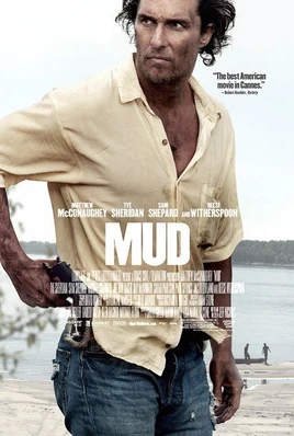 Mud | Moviepedia | Fandom