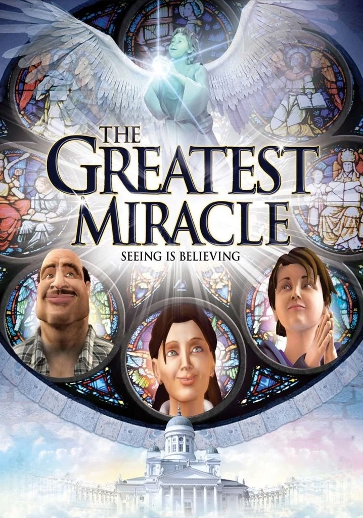 The Greatest Miracle | Moviepedia | Fandom