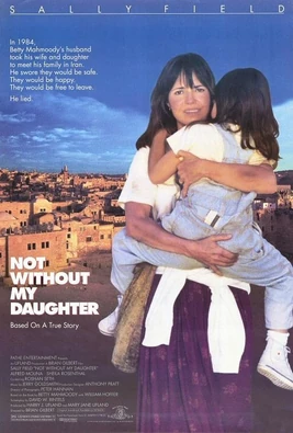 Not Without My Daughter | Moviepedia | Fandom