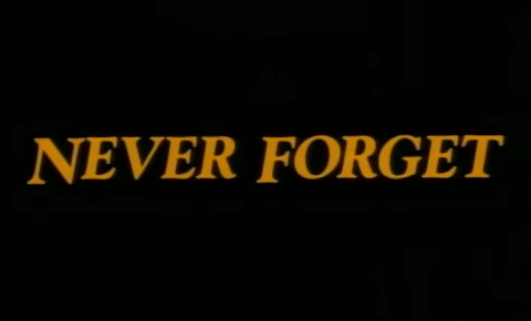 Never Forget | Filmpedia, the Films Wiki | Fandom