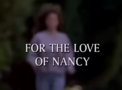 For the Love of Nancy | Filmpedia, the Films Wiki | Fandom