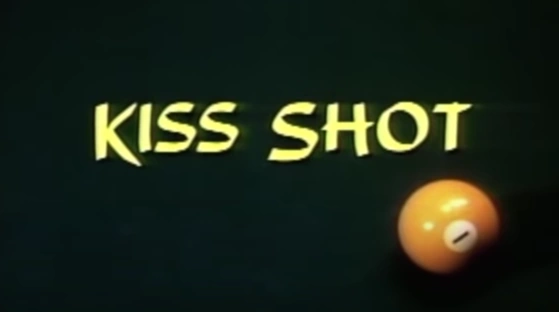 Kiss Shot | Filmpedia, the Films Wiki | Fandom