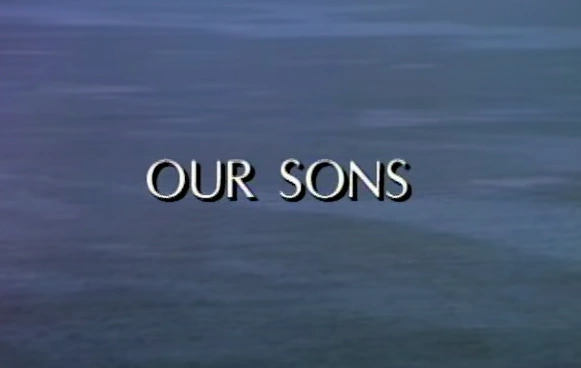 Our Sons | Filmpedia, the Films Wiki | Fandom
