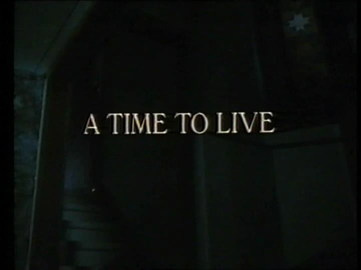 A Time to Live | Filmpedia, the Films Wiki | Fandom