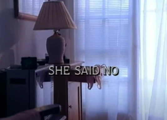 She Said No | Filmpedia, the Films Wiki | Fandom