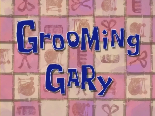 Grooming Gary | Films, TV Shows and Wildlife Wiki | Fandom