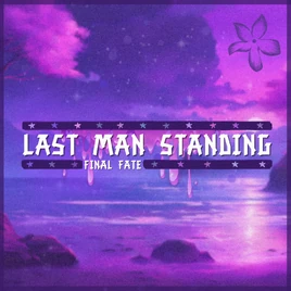 Final Fate: Last Man Standing | Final Fate Wiki | Fandom