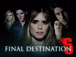 Final Destination 6 Full Movie