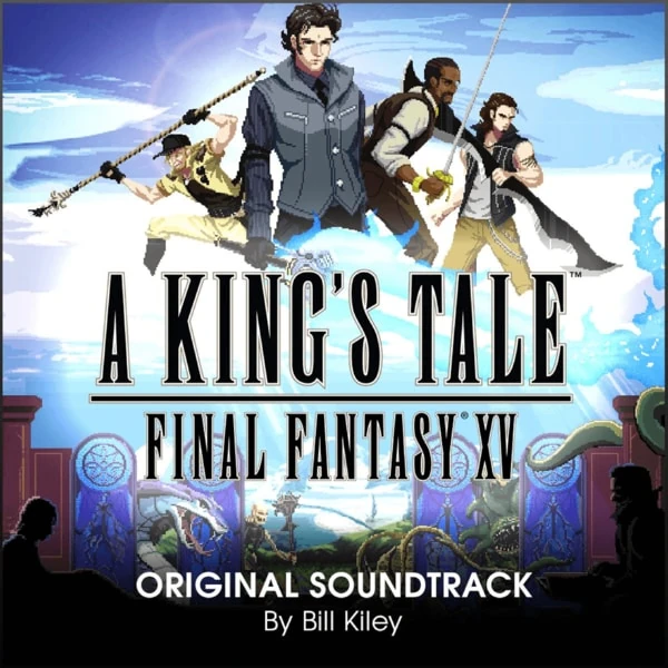 A King's Tale: Final Fantasy XV Original Soundtrack | Final Fantasy ...