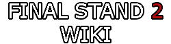 Beginner Guides | Final Stand 2 Wiki | Fandom