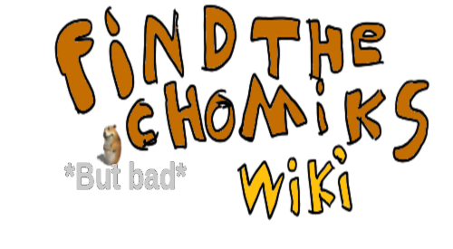 Chommerpedia | Find The Chomiks But Bad Wiki | Fandom