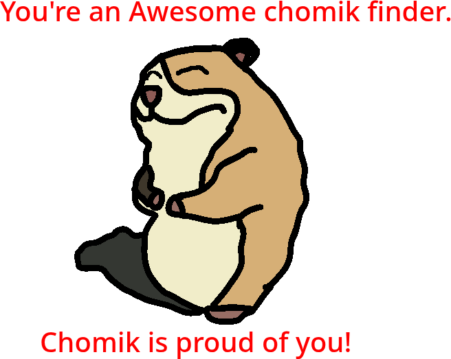 Chomik Is Proud Of You | Findthechomiks fanon Wiki | Fandom
