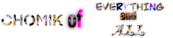 Chomik of Everything and All | Findthechomiks fanon Wiki | Fandom