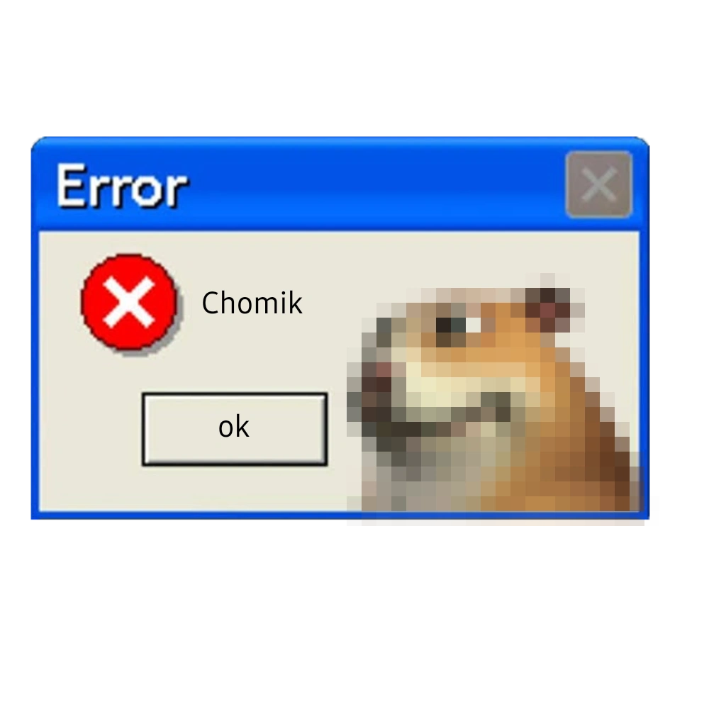 Error Pop-up Chomik | Findthechomiks fanon Wiki | Fandom