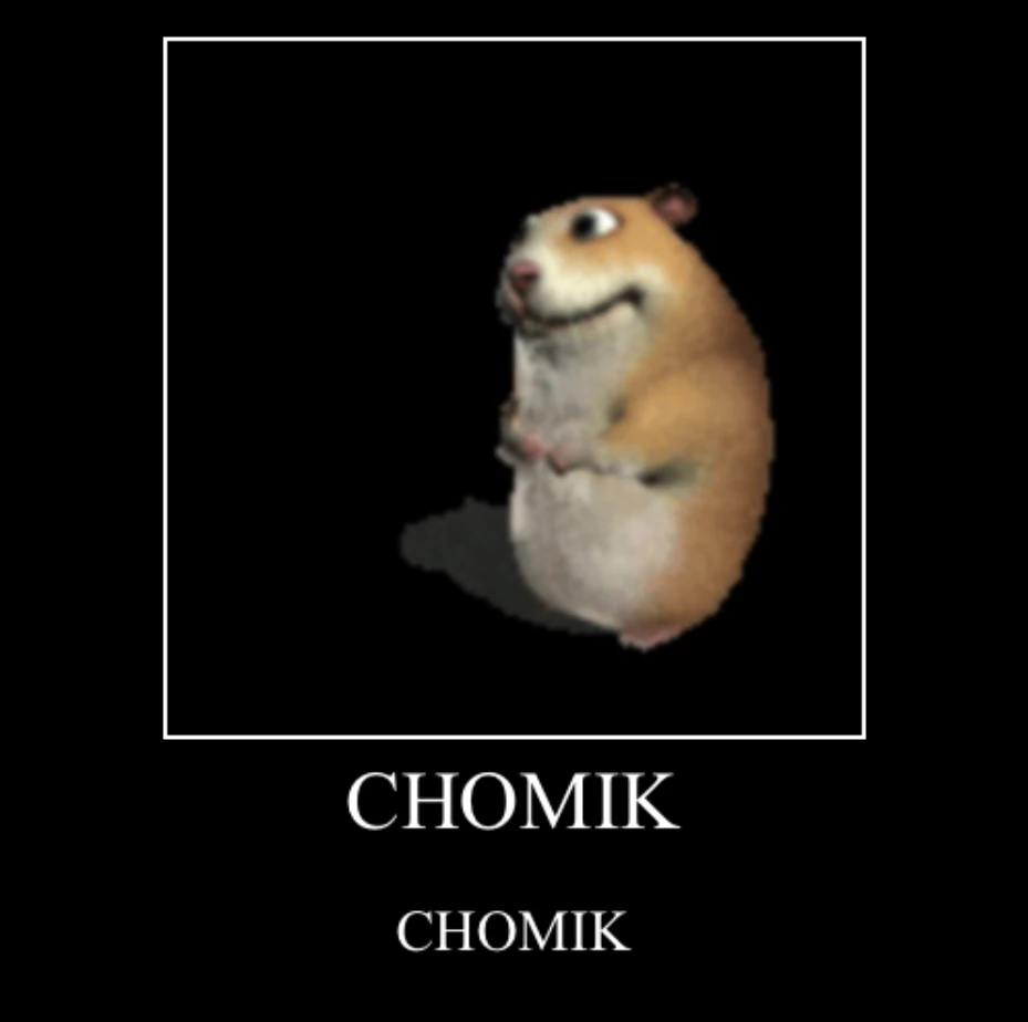 Demotivational Poster Chomik | Find The Chomiks Wiki | Fandom