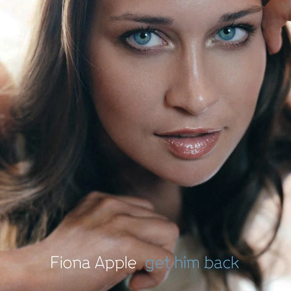 Get Him Back | Fiona Apple Wiki | Fandom