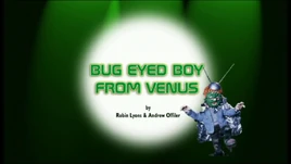 Bug Eyed Boy from Venus | Fireman Sam Wiki | Fandom