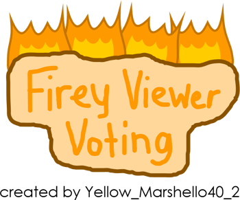 Firey Viewer Voting | Firey Viewer Voting Wiki | Fandom
