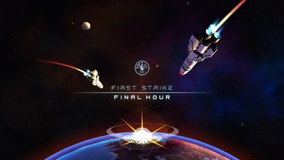 First Strike: Final Hour | First Strike Wiki | Fandom
