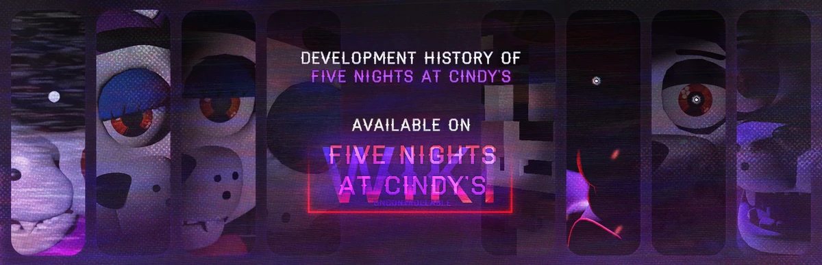 DEVELOPMENT HISTORY OF FNAC | Five Nights at Cindy's: Uncontrollable ...
