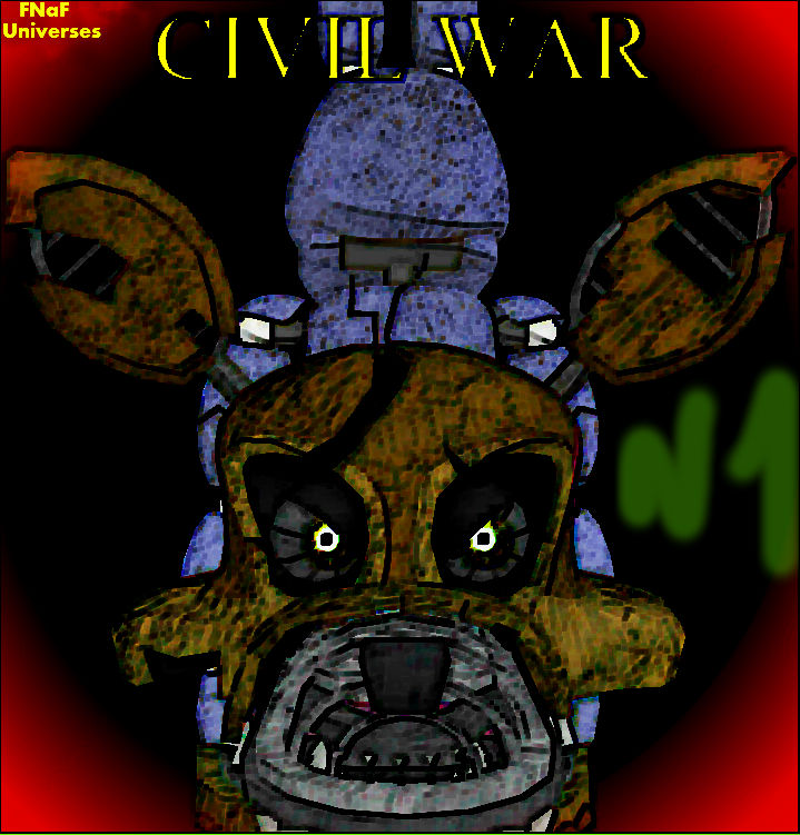 Five Nights at Freddy Universes:the Civil War | Five Nights at Freddy's ...