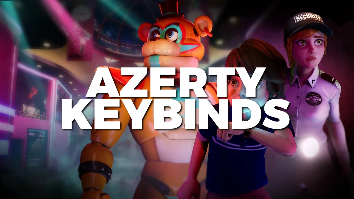 AZERTY KEYBINDS MOD - FNAF:SB | Five Nights at Freddy's Erfindungs Wiki ...