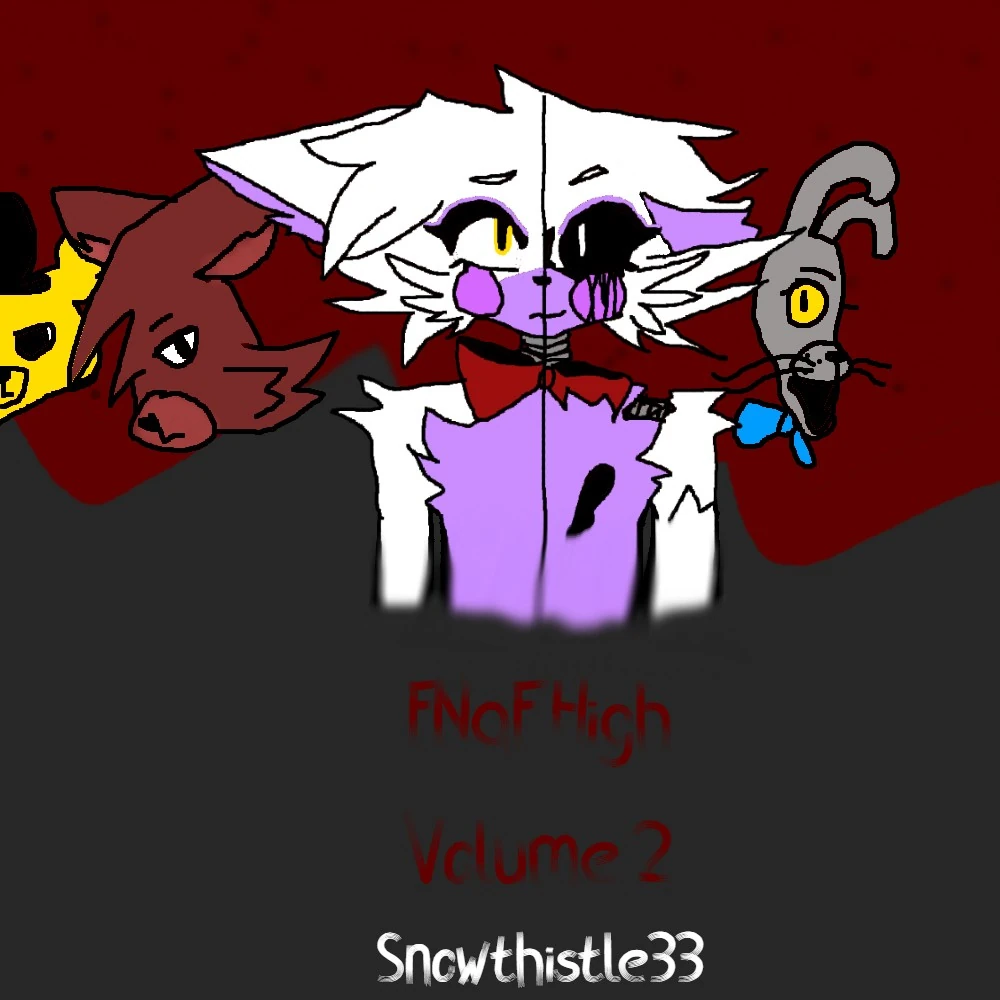 FNaF High Volume 2 | Five Nights at Freddy's Fanfiction Wiki | Fandom