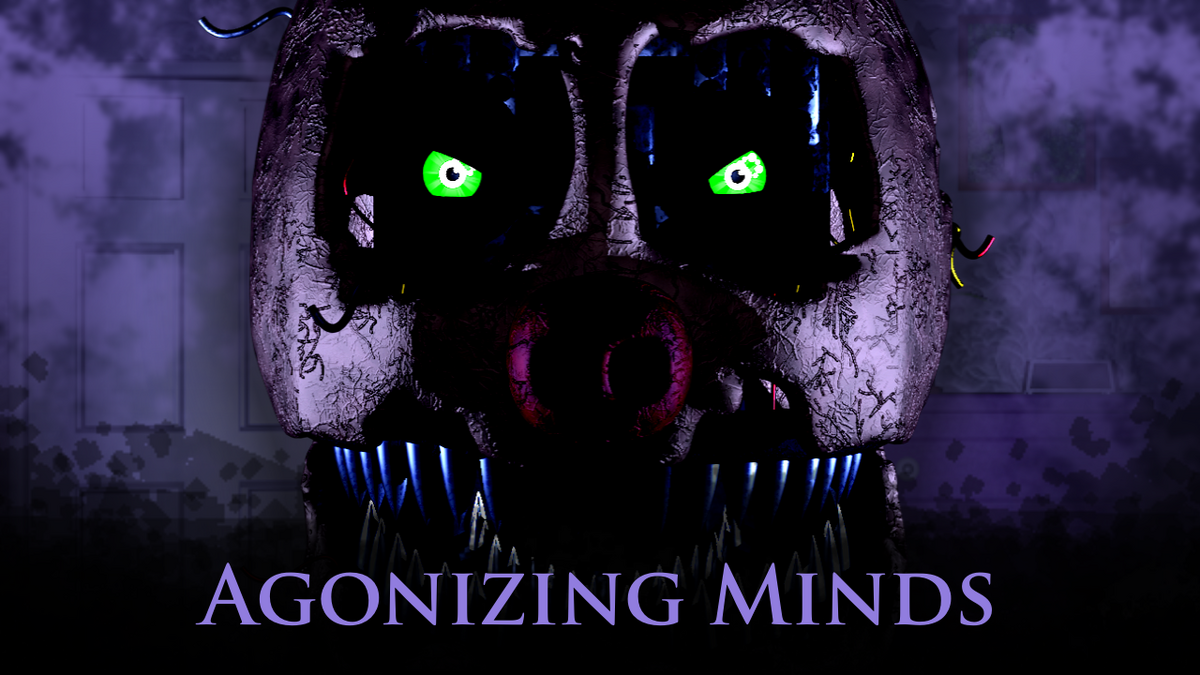 Agonizing Minds Five Nights At Freddys Fangame Wiki Fandom
