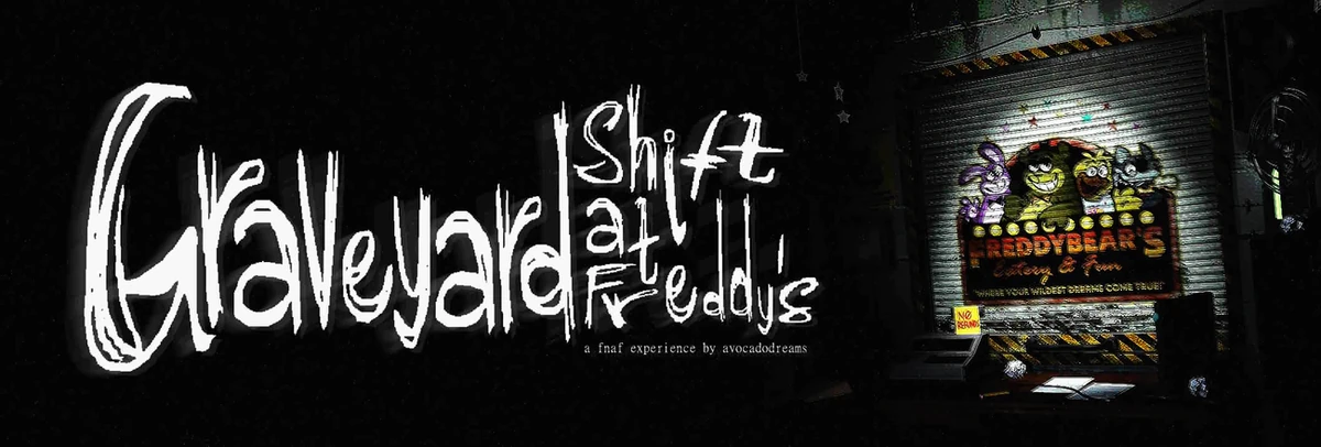 Graveyard Shift at Freddy's | Five Nights at Freddys Fangame Wiki | Fandom
