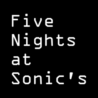 Five Nights at Sonics | Five Nights at Freddys Fangame Wiki | Fandom