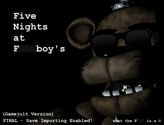 Five Nights at F***boy's | Five Nights at Freddys Fangame Wiki | Fandom