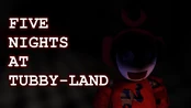 Five Nights at Tubbyland (Series) | Five Nights at Freddys Fangame Wiki ...