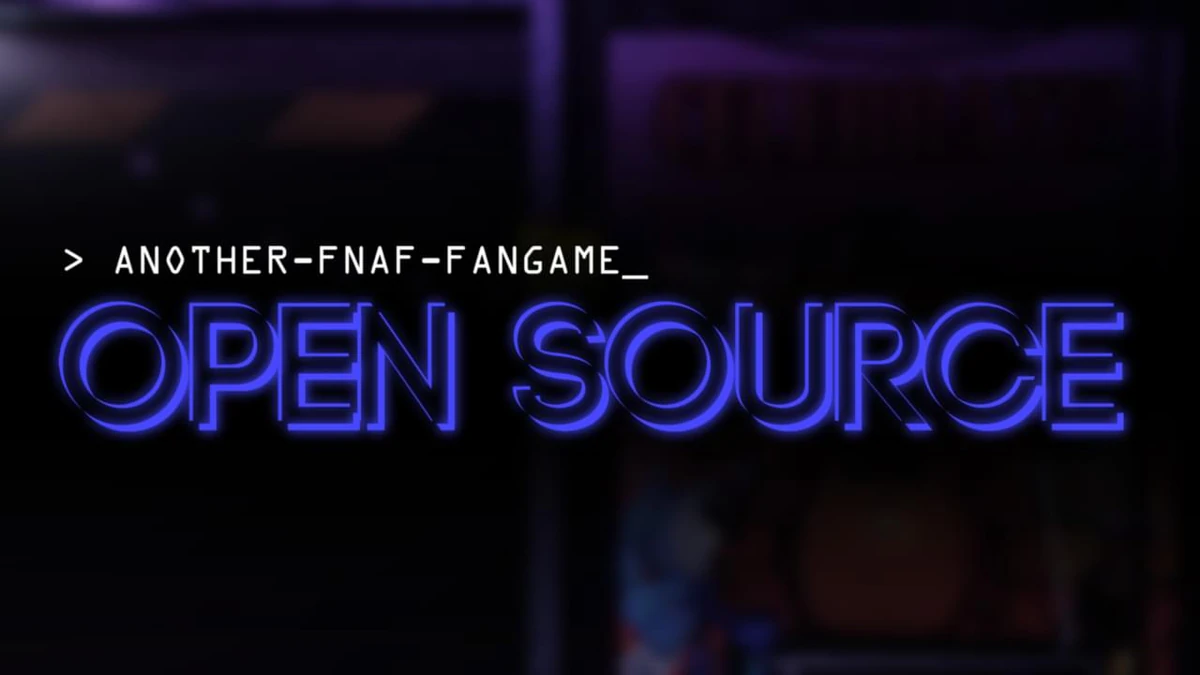Another FNaF Fangame: Open Source | Five Nights at Freddys Fangame Wiki ...