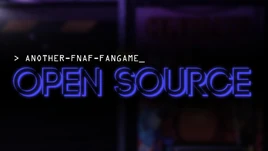 Another FNaF Fangame: Open Source | Five Nights at Freddys Fangame Wiki ...