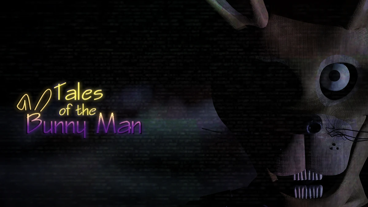 Tales of the Bunny Man | Five Nights at Freddys Fangame Wiki | Fandom