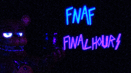 Five Nights At Freddys Final Hours Five Nights At Freddys Fangame