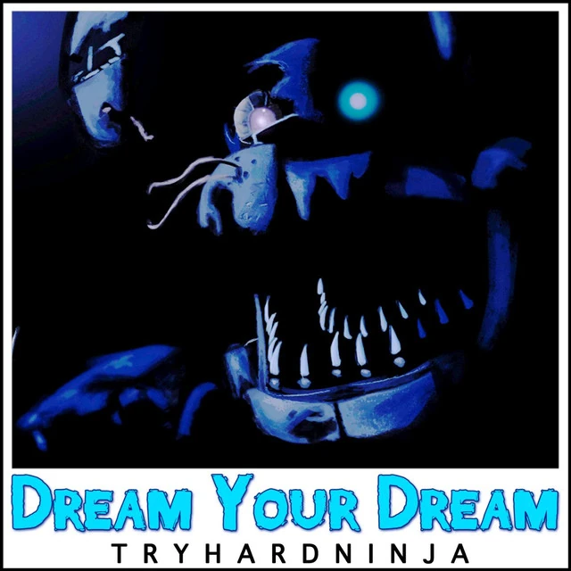 Dream Your Dream | Five Nights at Freddy's Fanon | Fandom