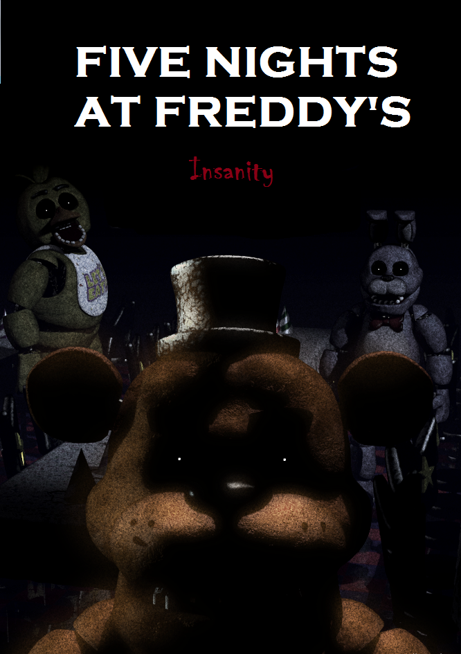 Five Nights at Freddy's Insanity | Five Nights at Freddy's Fanon Wiki ...