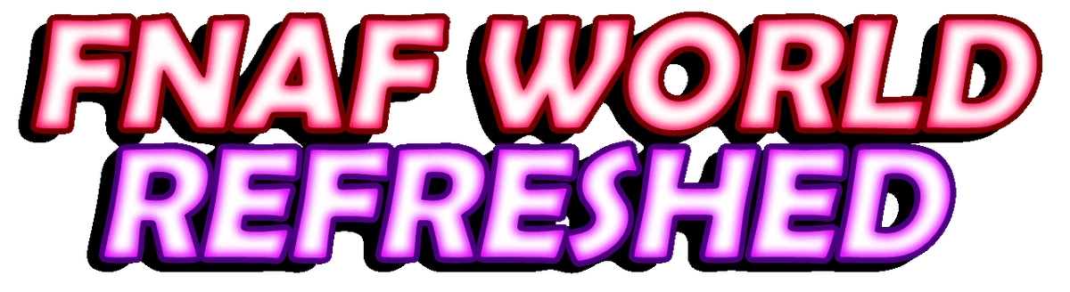 FNaF World: Refreshed Wiki | Fandom