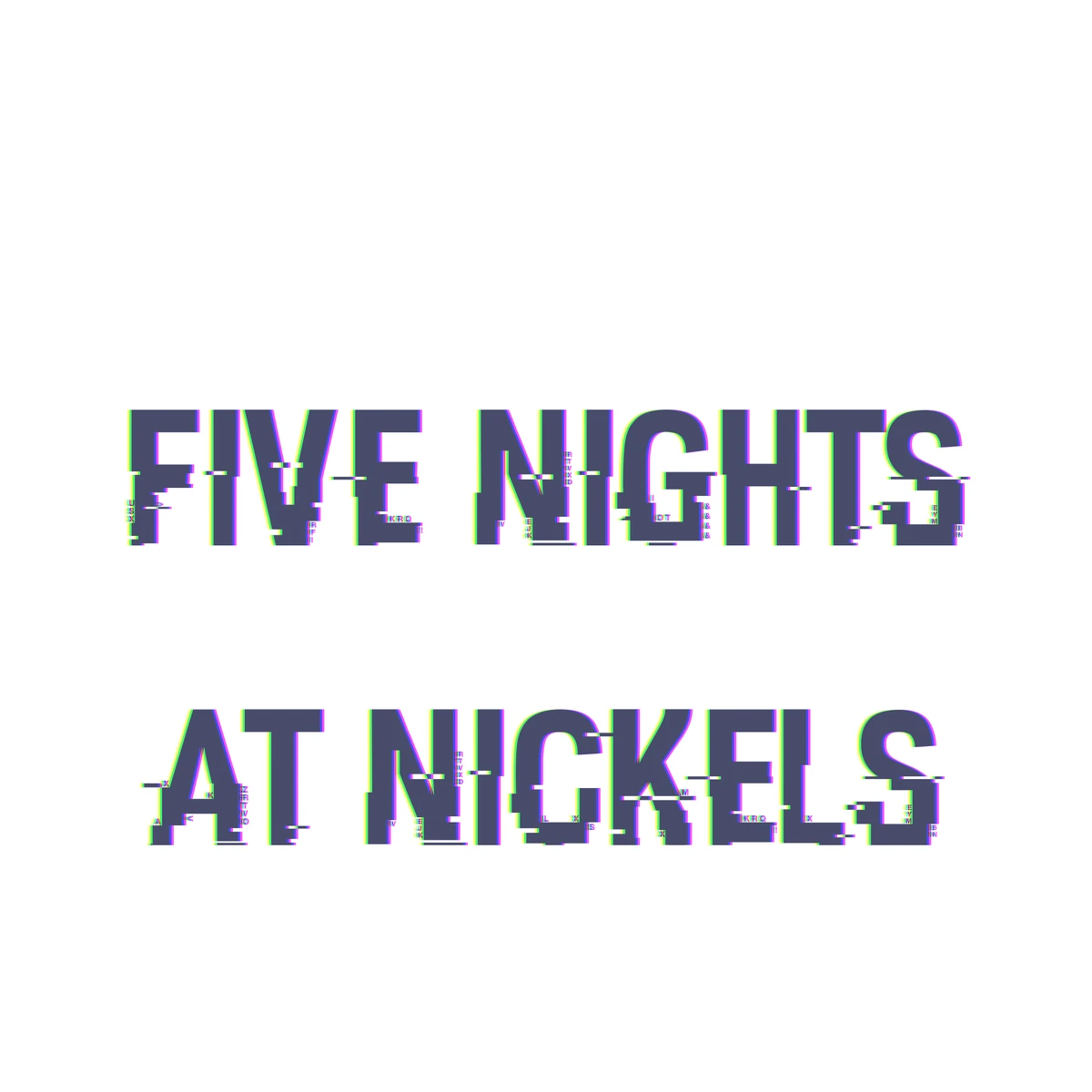 A Main Character | Five Nights at Nickel's Wiki | Fandom