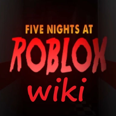 Five Nights at Roblox Wiki | Fandom