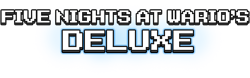 Five Nights at Wario's Deluxe | Five Nights at Wario's Wiki | Fandom