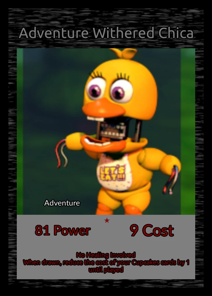 Adventure Withered Chica | Five Nights of Card Battles! Official Wiki ...