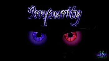 Impurity | Five Nights With 39 Wiki | Fandom