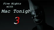 Five Nights with Mac Tonight 3/Gallery | Five Nights with Mac Tonight ...