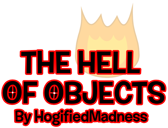 The Hell Of Objects | The OSC Scaredipedia | Fandom