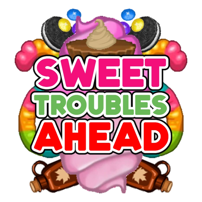Sweet Troubles Ahead | Flipline Studios Fanon Wiki | Fandom